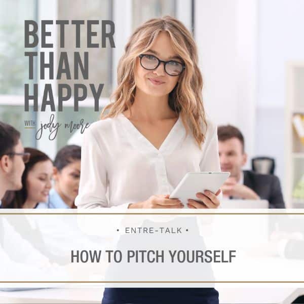 Entre-Talk: How to Pitch Yourself - Jody Moore