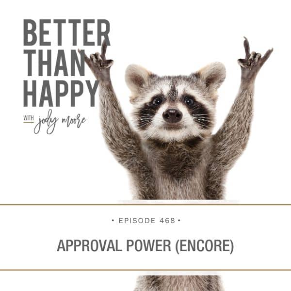 468. Approval Power (Encore) - Jody Moore