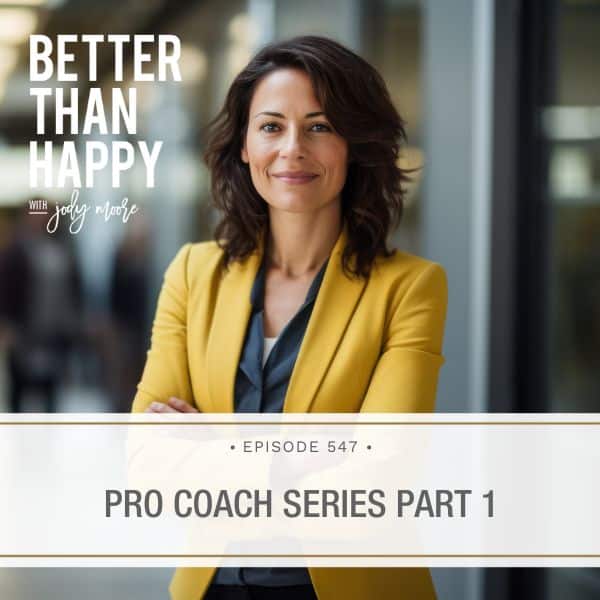 547. Pro Coach Series Part 1 | Jody Moore Coaching